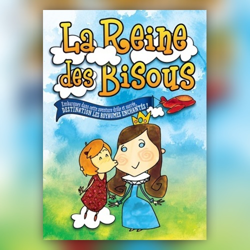 LA REINE DES BISOUS - DES 2 ANS - Acte 2 Théâtre - Billetterie officielle
